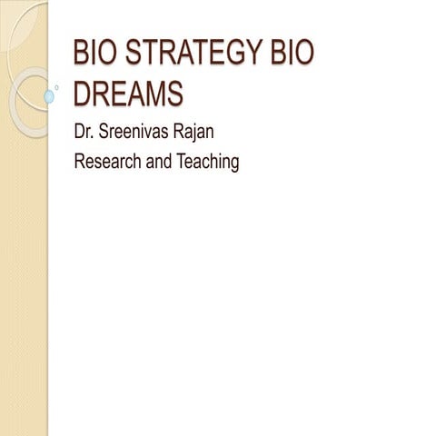 Bio strategy bio dreams | PPTX