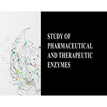 Biotech Study Of Pharmaceutical Enzymes Pptx