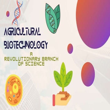 Biotechnology-A revolutionary branch of science | PPTX | Agriculture ...