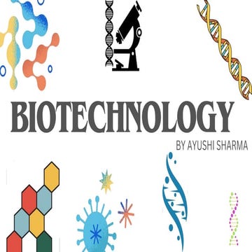 BIOTECHNOLOGYBiotechnology is technology that utilizes biological ...