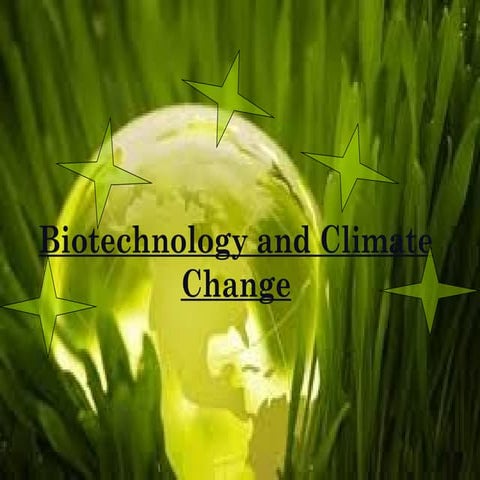 Biotechnology and Climate Change | PPT