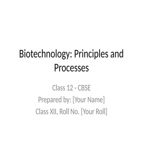 Biotechnology_Class12_PPT for biology.pptx