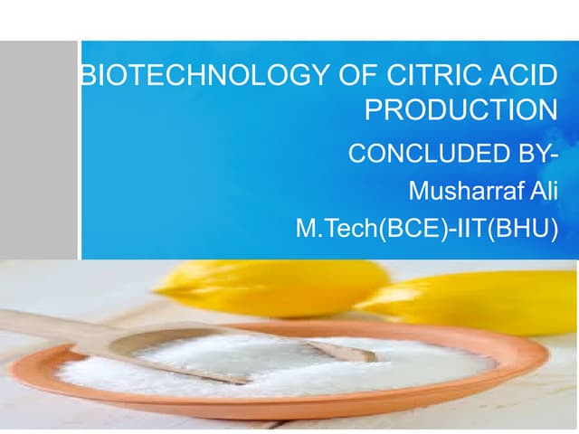 citric acid production by fermentation process | PPTX