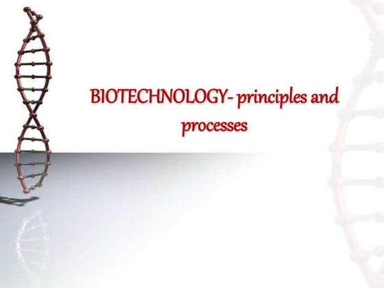 Biotechnoloy principles and processes | PPTX | Biotech and Biomedical ...