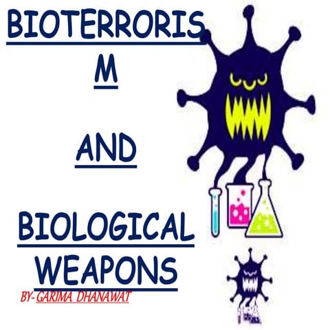 Bioterrorism and biological weapons | PPTX