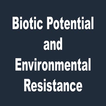 Biotic Potential & Environmental Resistance.pptx
