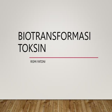 BIOTRANFORMASI TOKSIKAN (1).pptx