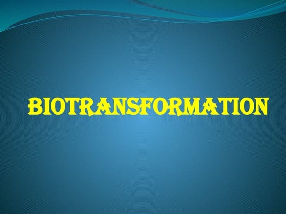 Biotransformation of drug | PPT