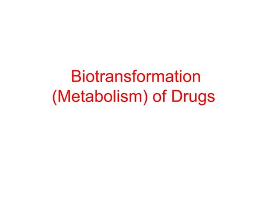 Biotransformation (Drug Metabolism) | PPTX