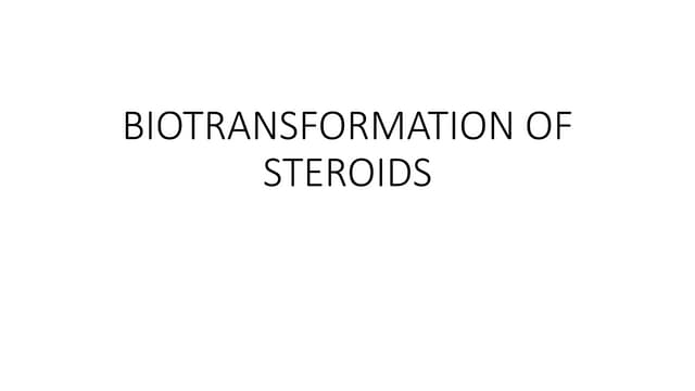 Biotransformation of steroids | PPT | Hormonal Disorders | Endocrine and Metabolic Diseases