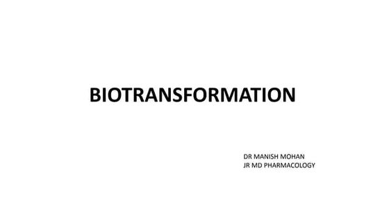 Biotransformation of drug | PPT