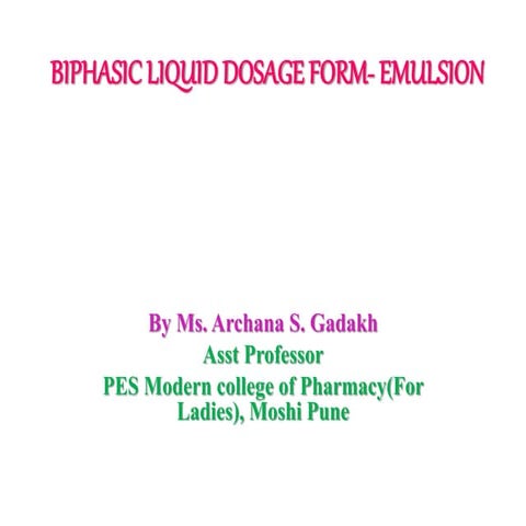 BIPHASIC LIQUID DOSAGE FORM- Emulsion .pptx