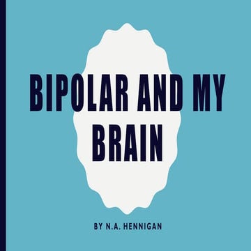Bipolar and My Brain | PDF