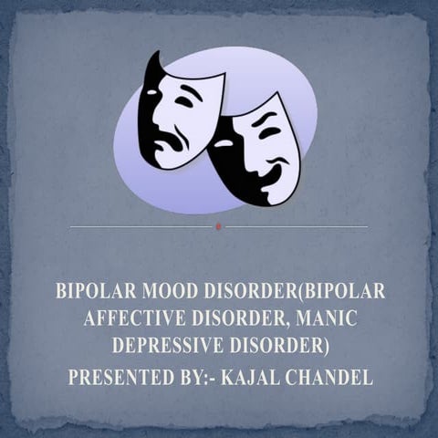 BIPOLAR MOOD DISORDER(Manic depressive psychosis) | PPTX
