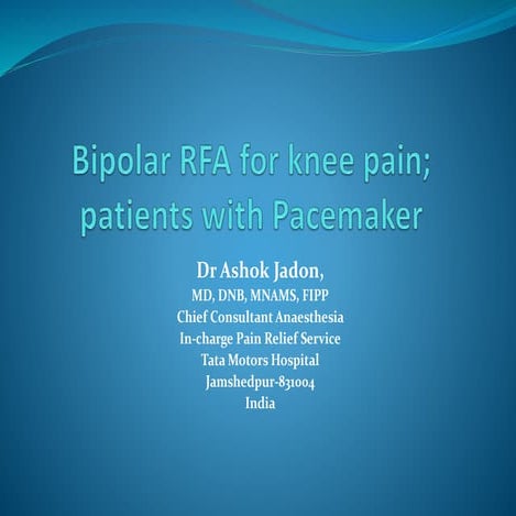 Bipolar RFA knee in Patients with Pacemaker | PPTX