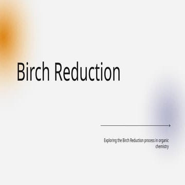 What is Birch Reduction. How to work Brich reduction | PPTX