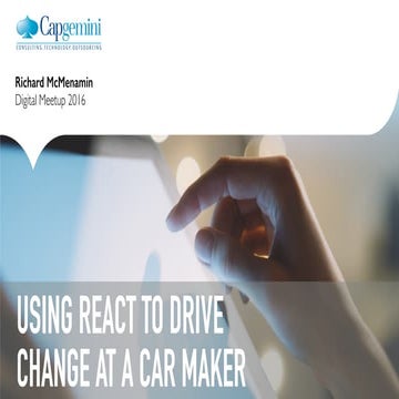 Using React Js to drive change at a car maker | PPT