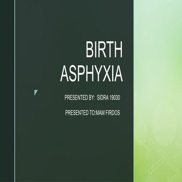 Perinatal asphyxia is a lack of blood flow or gas exchange to or from ...