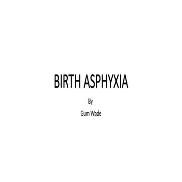 Birth Asphyxia Clinical Medicine and health.pptx