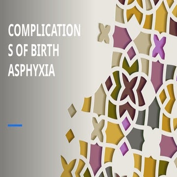 complications of birth asphyxia in newborn.pptx