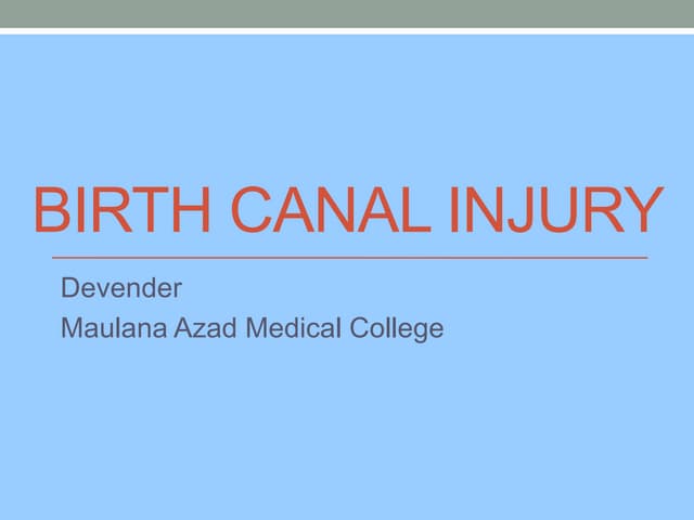 INJURIES TO BIRTH CANAL pptx by devanand hurgule | PPTX