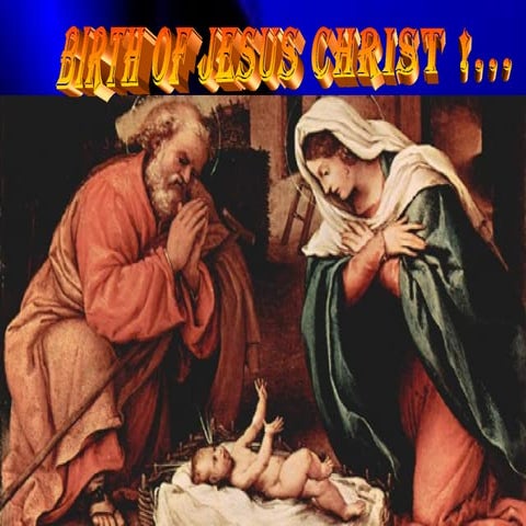Birth of Jesus Christ !!! | PPT