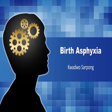 BIRTH ASPHYXIA in newborns presentation. | PPTX