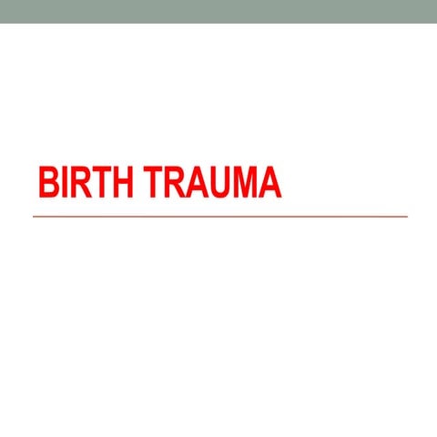 Birth trauma | PPTX