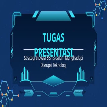 Biru Dongker Modern Strategi Inovasi Bisnis dalam Menghadapi Disrupsi Teknologi Presentasi.pptx