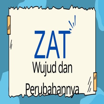PPT Bab 2. Wujud Zat (Materi) dan Perubahannya fix.pptx