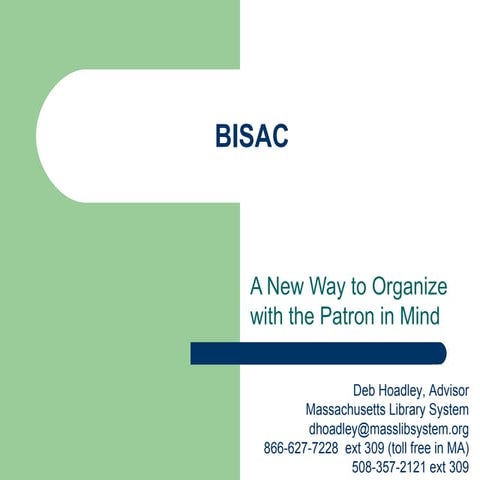 BISAC: A New Way to Organize with the Patron in Mind | PPT