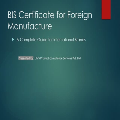 BIS Certificate for Foreign Manufacture: A Complete Guide for ...