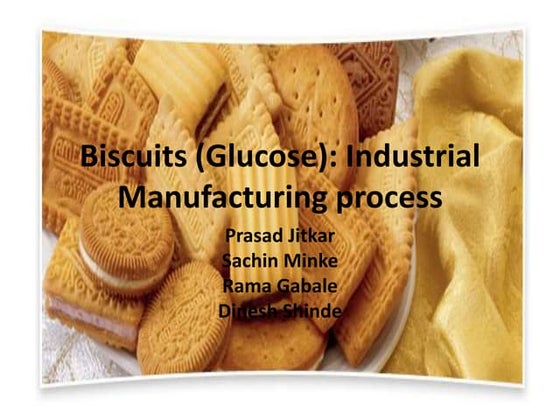 Biscuit manufacturing process | PPTX | Desserts and Baking | Food & Drink