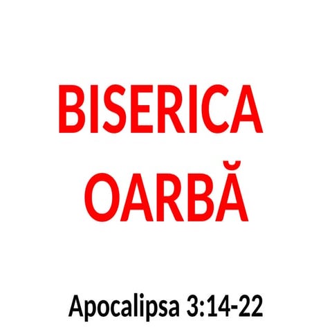 Biserica oarba, schita de predica. .pptx