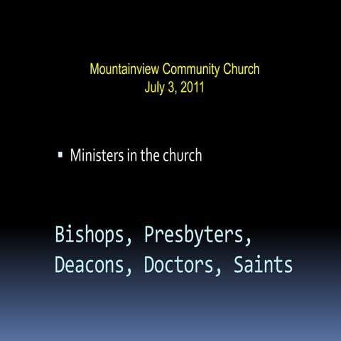 Bishops presbyters- deacons- doctors-saints | PPTX