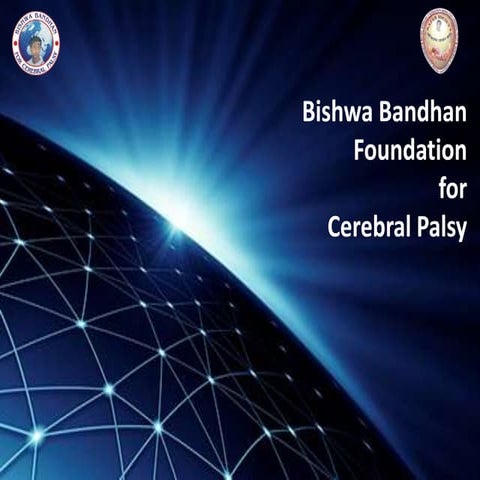 Bishwa Bandhan Foundation for Cerebral Palsy | PPTX | Brain and Nervous System Disorders ...
