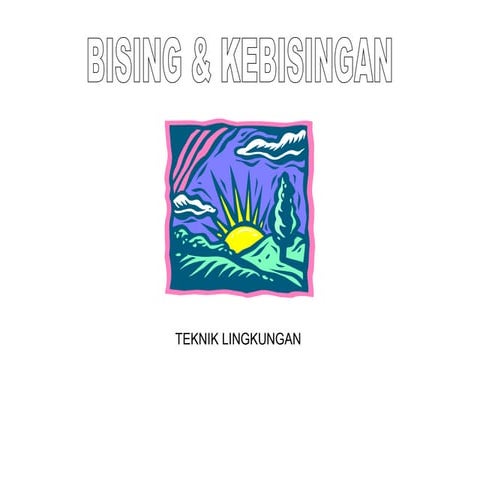 Bising dan kebisingan | PPT