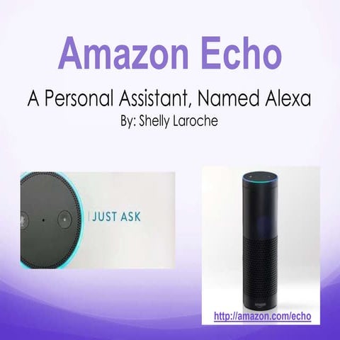 Amazon Echo | PPTX | Consumer Electronics | Technology & Computing