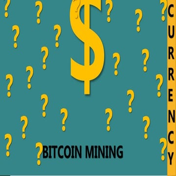 Bitcoin Mining | PPTX | Internet | Computing