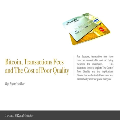 Bitcoin, Transaction Fees and The Cost of Poor Quality | PDF