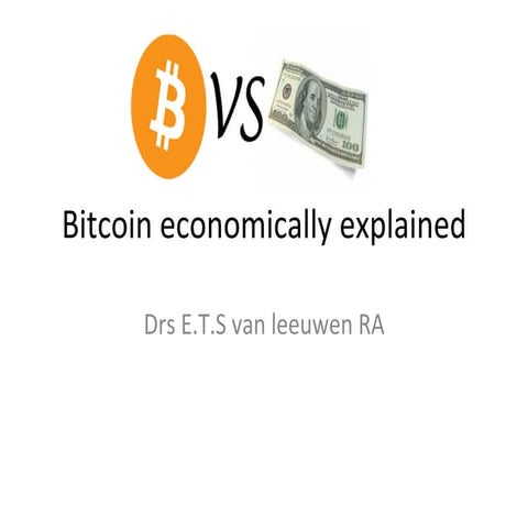 THE BITCOIN ECONOMICALLY EXPLAINED | PPT