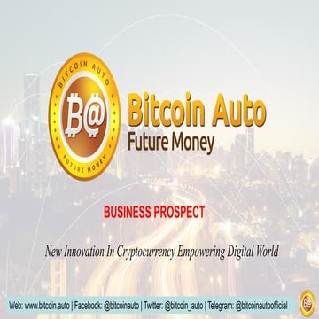 Bitcoin Auto- Business Prospect: Version 4 | PPT