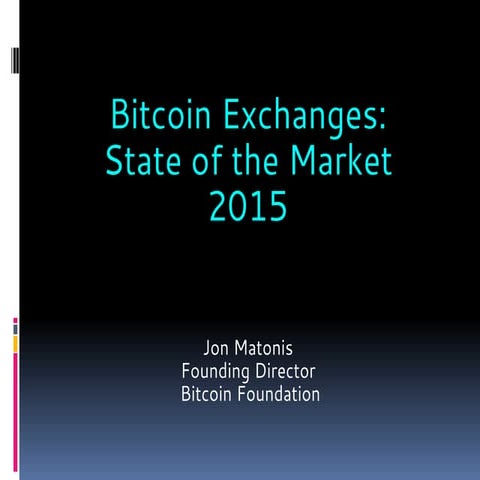 eCom21: Bitcoin exchanges state of the market 2015 | PPT