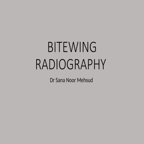 bitewing rad.pptx, definition, techniques | PPTX