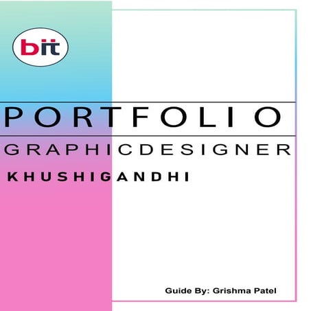 BIT Khushi gandhi project.pdf graphic design | PDF