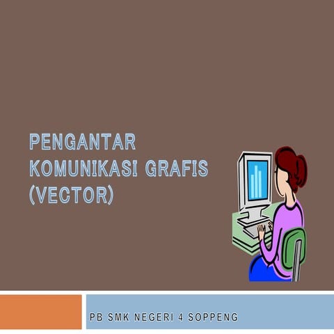 Tentang Perbedaan dan kelebihan BITMAP vs VECTOR.pdf