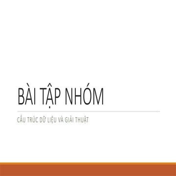 bt nhóm môn cấu trúc dữ liệu và giải thuật | PPT
