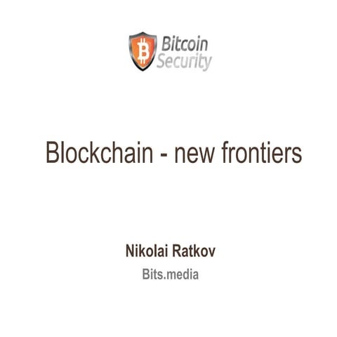 Extent 2015 Blockchain New Frontiers Ppt