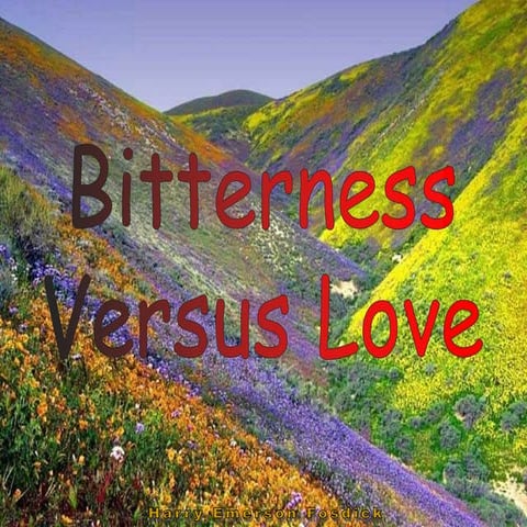 Bitterness Versus Love (Slideshow by: Kal-el) | PPTX