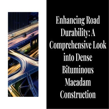 Dense Bituminous macadam in Road construction PPT | PDF